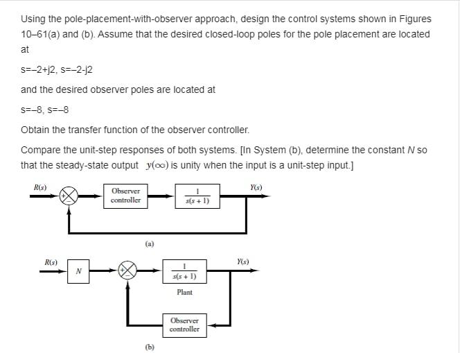 Solved Using the pole-placement-with-observer approach, | Chegg.com
