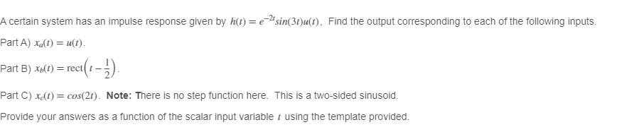 Solved A certain system has an impulse response given by | Chegg.com