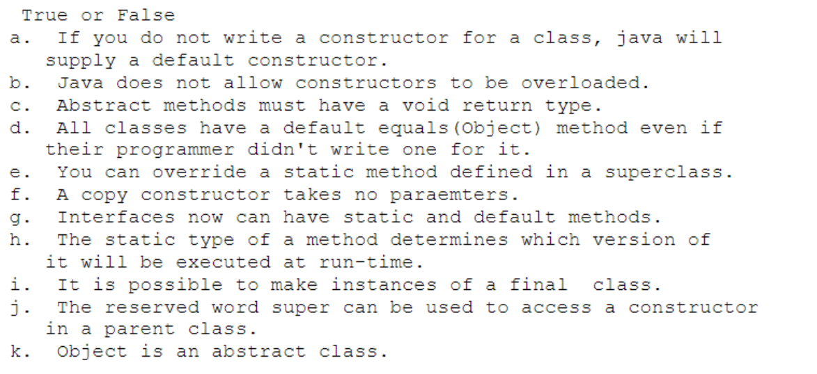 Solved True or False a. If you do not write a constructor | Chegg.com