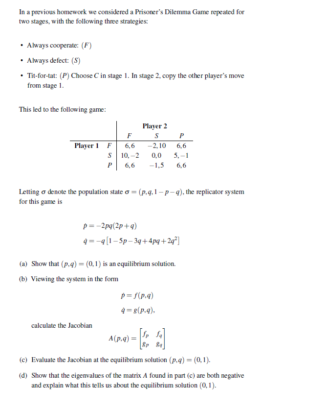 Solved GAME THEORY: In a previous homework we considered a | Chegg.com