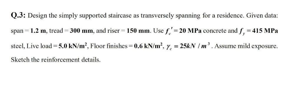 Solved Q.3: Design the simply supported staircase as | Chegg.com