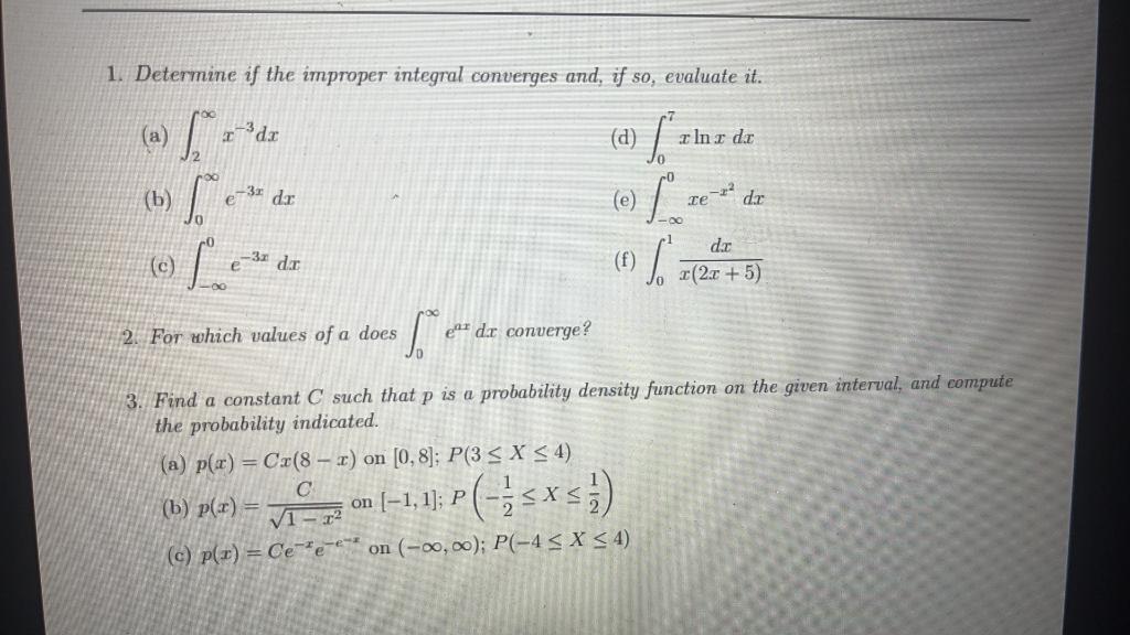 Solved 1. Determine if the improper integral converges and, | Chegg.com