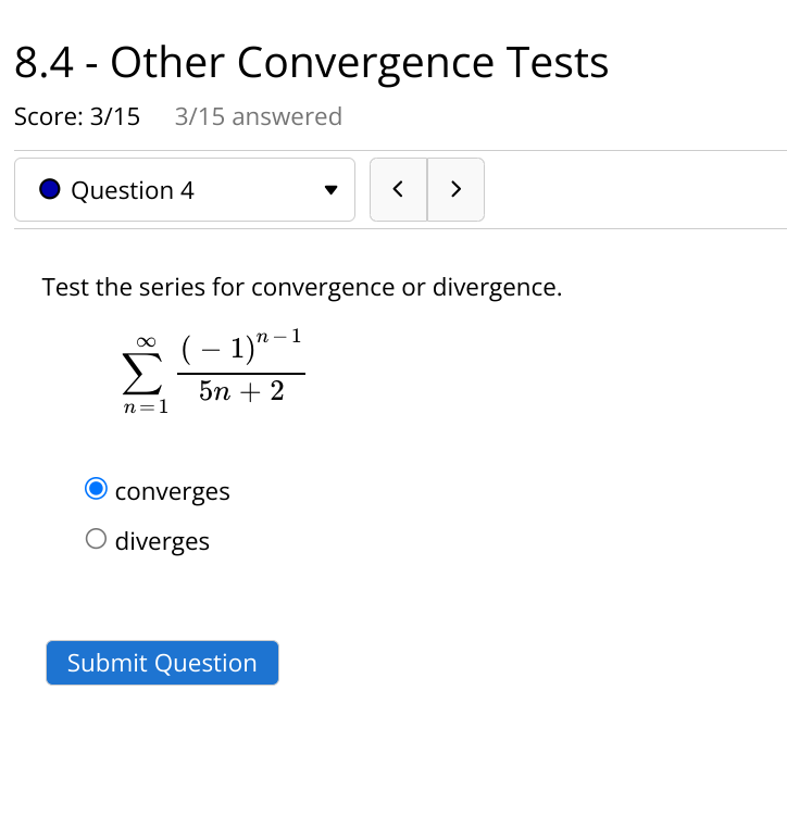 Solved 8.4 - Other Convergence Tests Score: 3/15 3/15 | Chegg.com