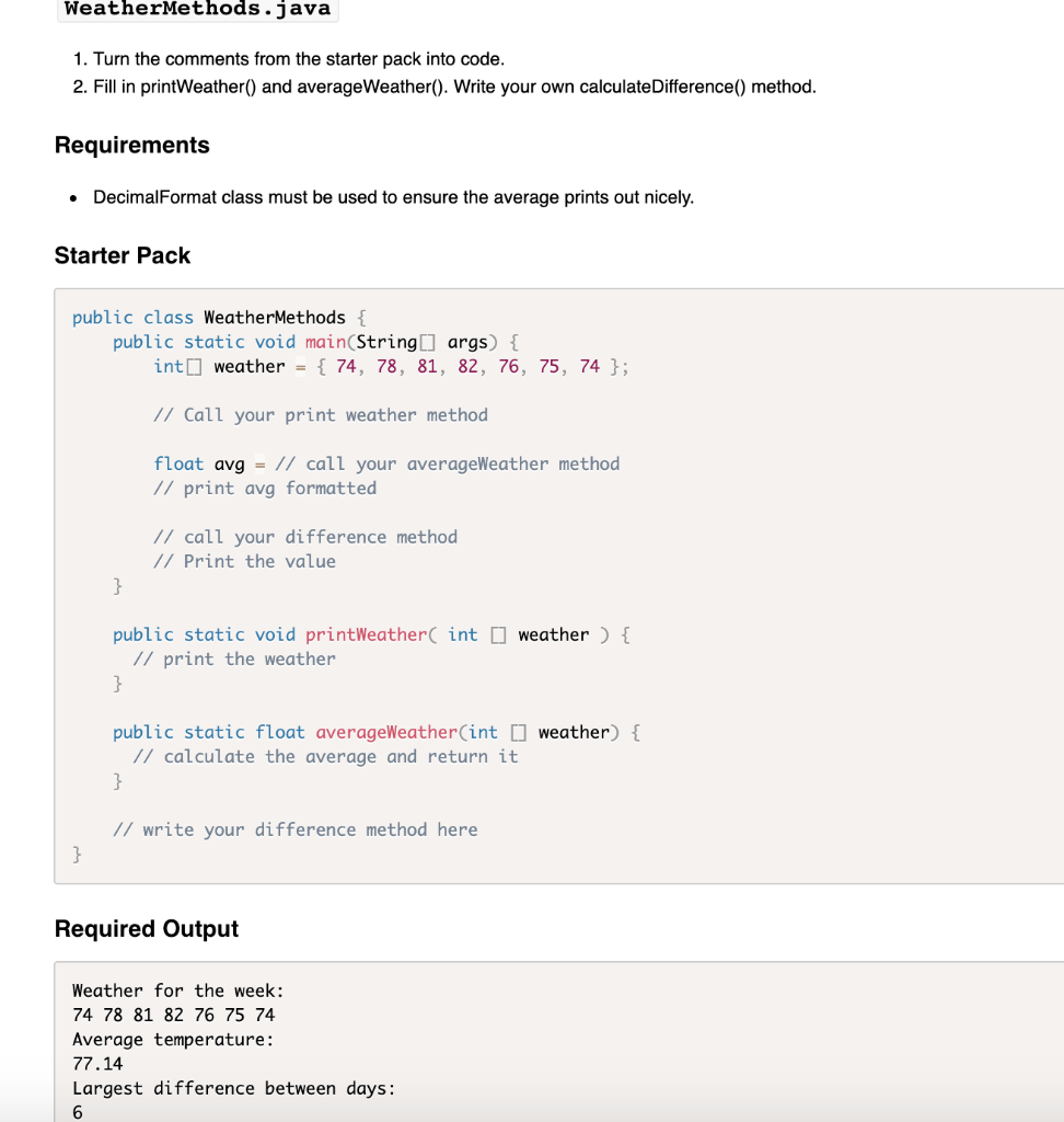 Solved WeatherMethods.java 1. Turn the comments from the | Chegg.com