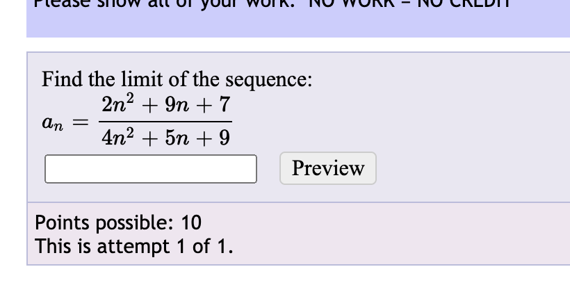 Solved Find the limit of the sequence: 2n2 + 9n +7 ап 4n2 + | Chegg.com