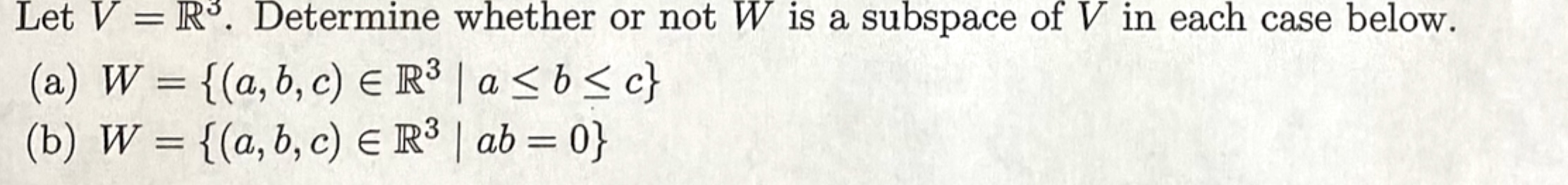 Let V=R3. ﻿Determine whether or not W ﻿is a subspace | Chegg.com