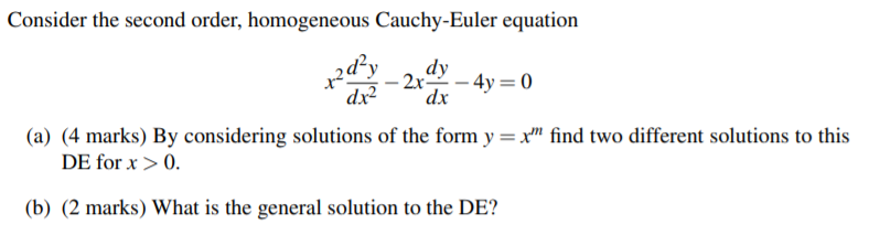 Solved Consider the second order, homogeneous Cauchy-Euler | Chegg.com