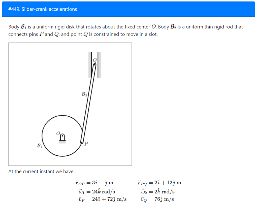 Solved #449. slider-crank accelerations Body Bi is a uniform | Chegg.com