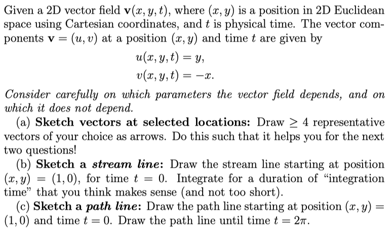 Solved = -2 Given a 2D vector field v(x, y, t), where (x,y) | Chegg.com