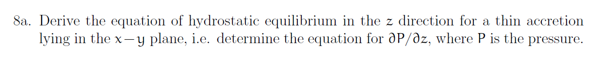 Solved 8a. Derive the equation of hydrostatic equilibrium in | Chegg.com