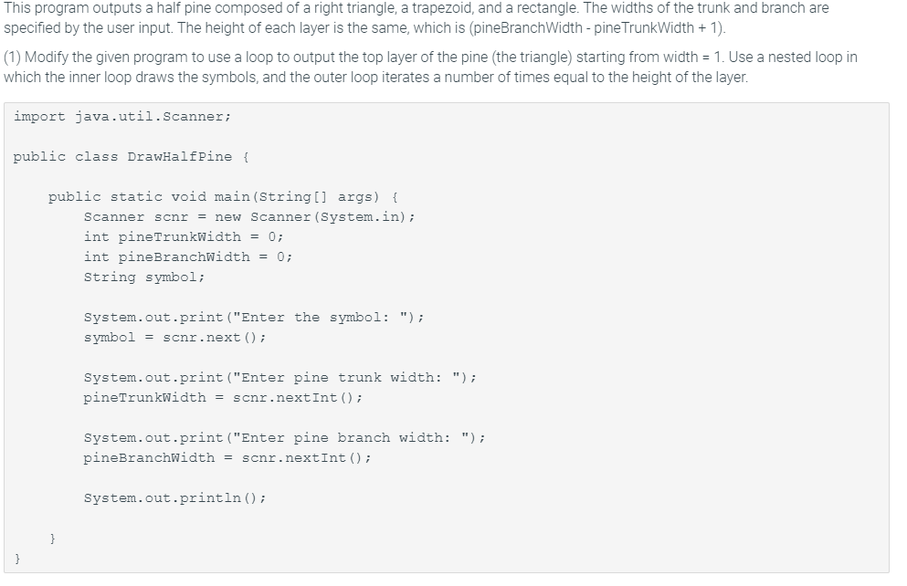 Solved This program outputs a half pine composed of a right | Chegg.com