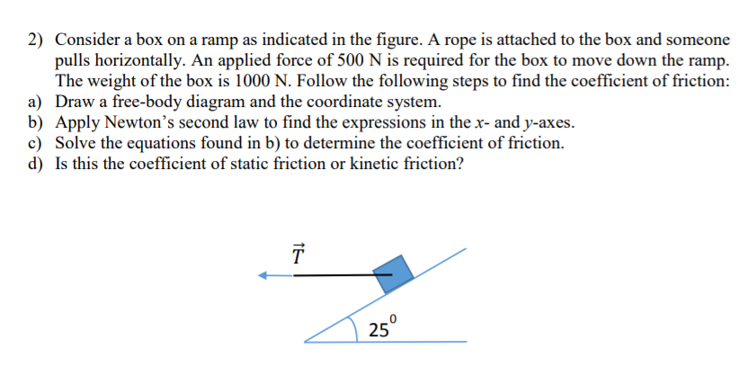 Solved 2) Consider a box on a ramp as indicated in the | Chegg.com