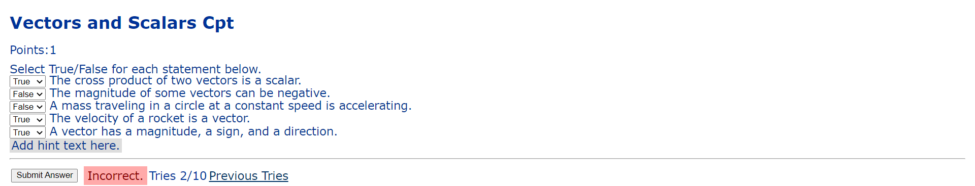 Solved Vectors and Scalars Cpt Points: 1 Select True/False | Chegg.com