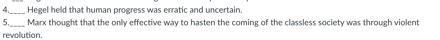 Solved 4. Hegel held that human progress was erratic and | Chegg.com
