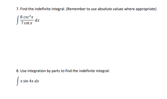 Solved 7. Find the indefinite integral. (Remember to use | Chegg.com