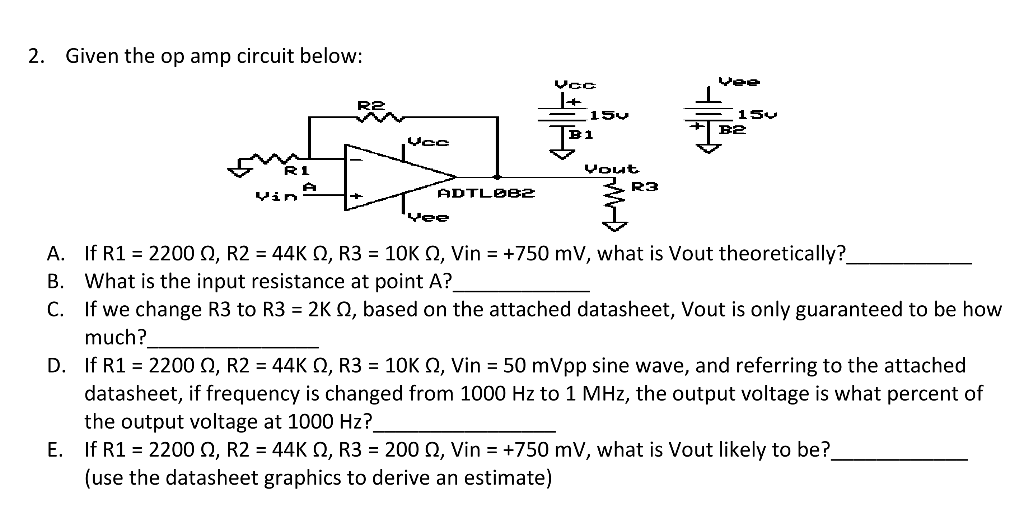 Solved 2. Given the op amp circuit below: VCC Vee 15y -1 Sv | Chegg.com