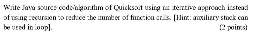Solved Write Java Source Codealgorithm Of Quicksort Using