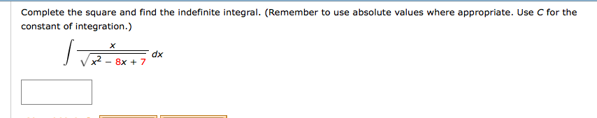 Solved Complete the square and find the indefinite integral. | Chegg.com