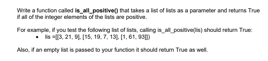 Solved Write a function called is_all_positive() that takes | Chegg.com