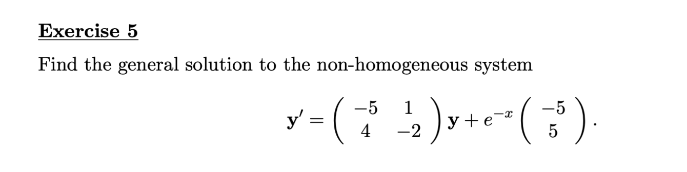Solved Find the general solution to the non-homogeneous | Chegg.com