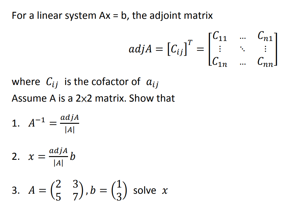Solved For a linear system Ax=b, the adjoint matrix | Chegg.com
