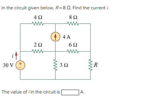 Solved In the circuit given below, R=8Ω. Find the current i. | Chegg.com