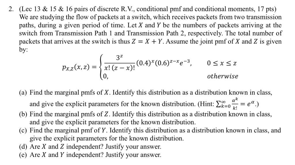 Solved (f) Find the conditional pmf of X given Z. Identify | Chegg.com