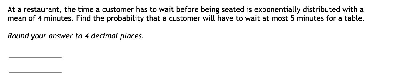 Solved At a restaurant, the time a customer has to wait | Chegg.com
