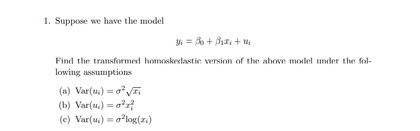 Solved 1. Suppose we have the model Yi = Bo + B1.Ii + ui | Chegg.com