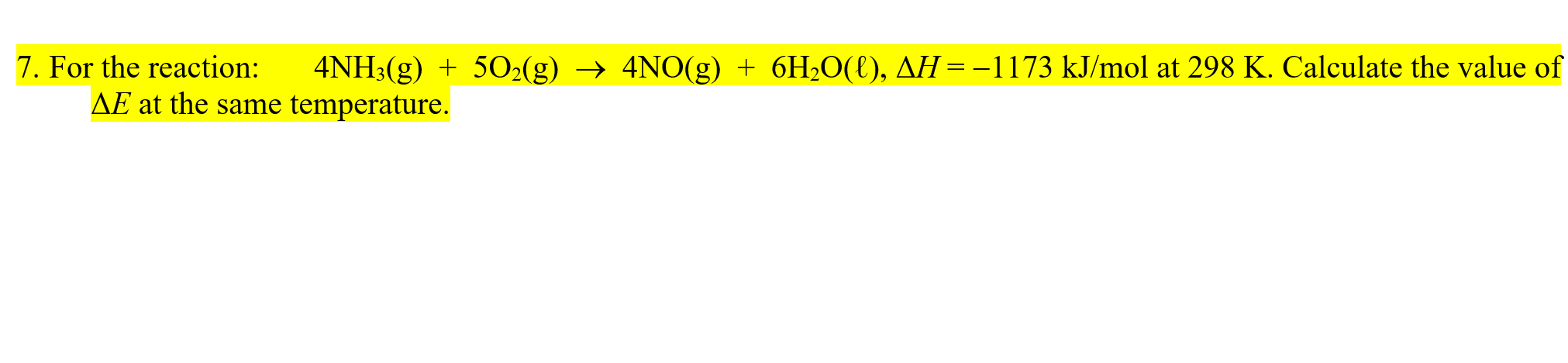 Solved 7. For the reaction: 4NH3(g) + 502(g) → 4NO(g) + | Chegg.com