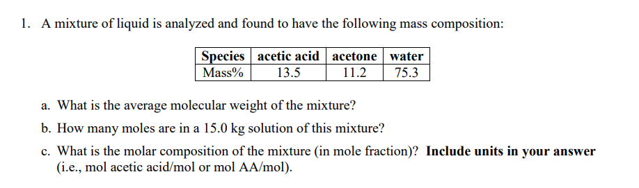Solved 1. A mixture of liquid is analyzed and found to have | Chegg.com