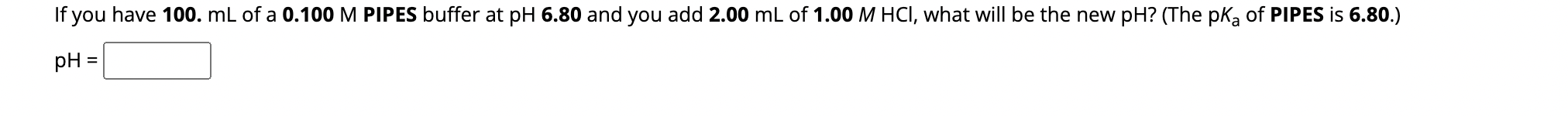 Solved If you have 100.mL ﻿of a 0.100M ﻿PIPES buffer at pH | Chegg.com