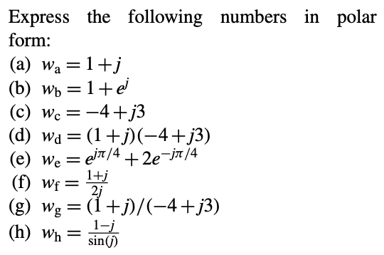 Solved Express the following numbers in polar form: (a) | Chegg.com