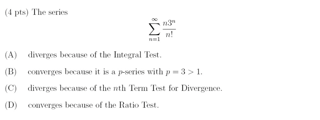 Solved (4 pts) The series ∑n=1∞n!n3n (A) diverges because of | Chegg.com