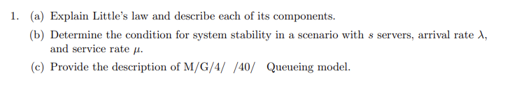 Solved 1. (a) Explain Little's law and describe each of its | Chegg.com
