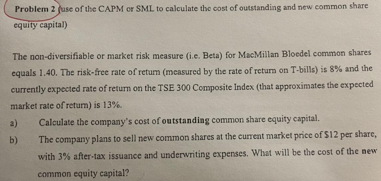 Solved Problem 2 luse of the CAPM or SML to calculate the | Chegg.com