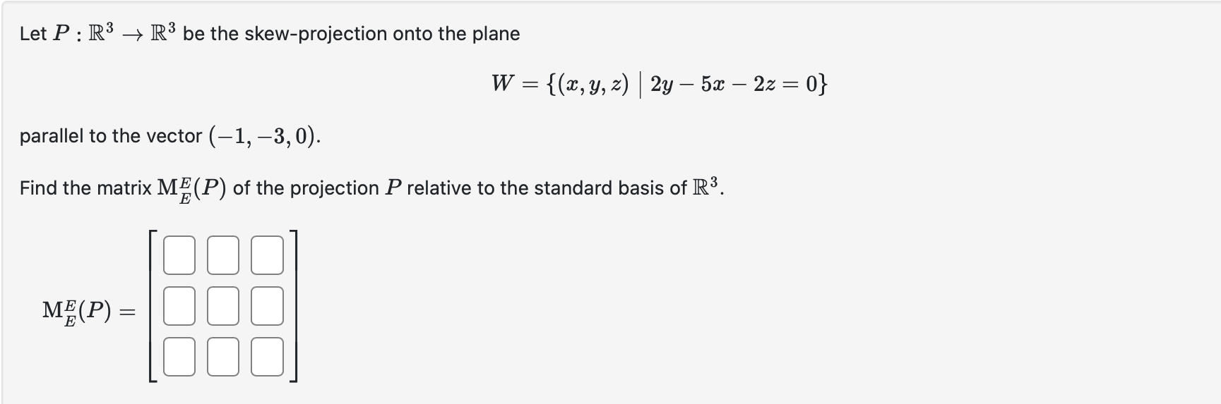 Solved Let P:R3→R3 be the skew-projection onto the plane | Chegg.com