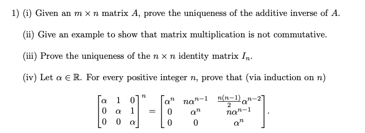 Solved 1) (i) Given an m x n matrix A, prove the uniqueness | Chegg.com