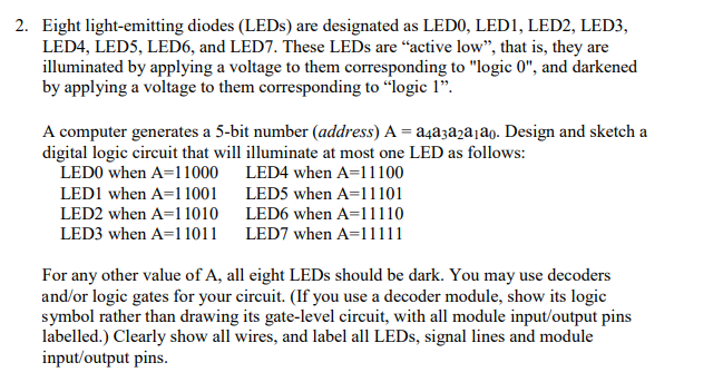 Solved Please read directions, the LEDs are "active low" so | Chegg.com