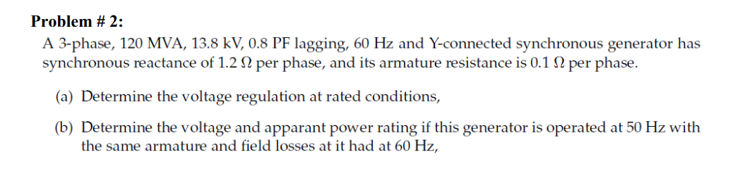 Solved Problem \# 2: A 3-phase, 120MVA,13.8kV,0.8PF lagging, | Chegg.com