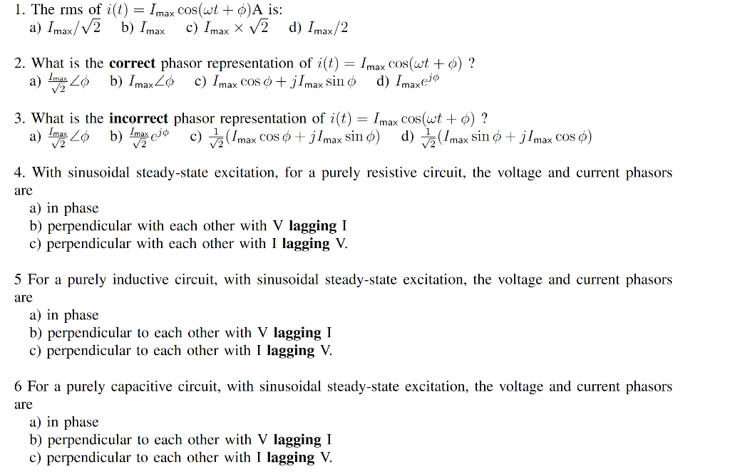 Solved 1. The rms of i(t) = Imax cos(wt + o) A is: a) Imax/ | Chegg.com