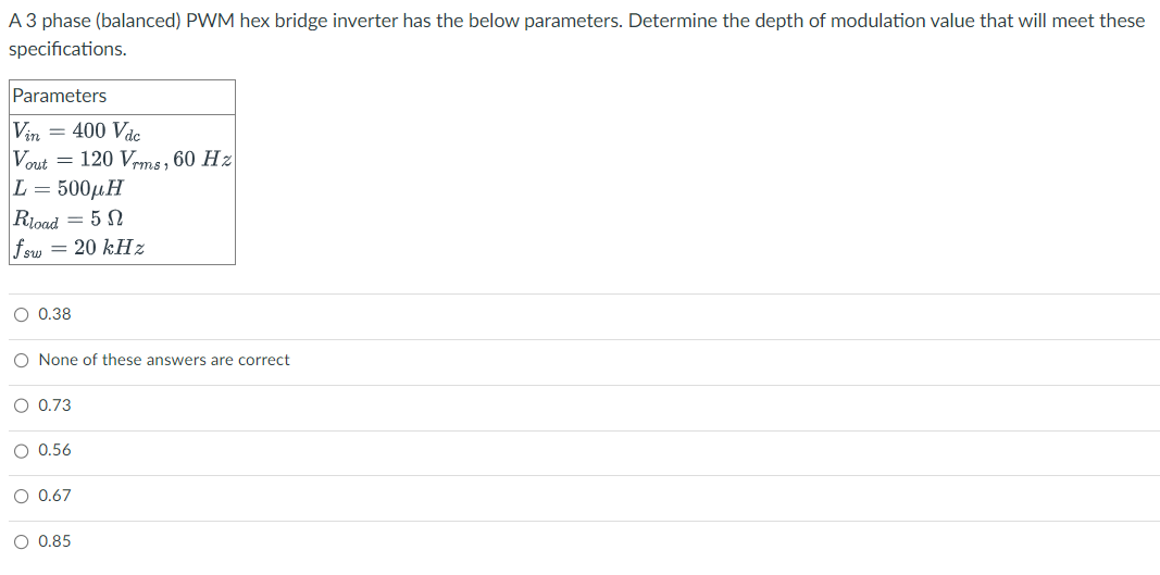 Solved A 3 phase (balanced) PWM hex bridge inverter has the | Chegg.com