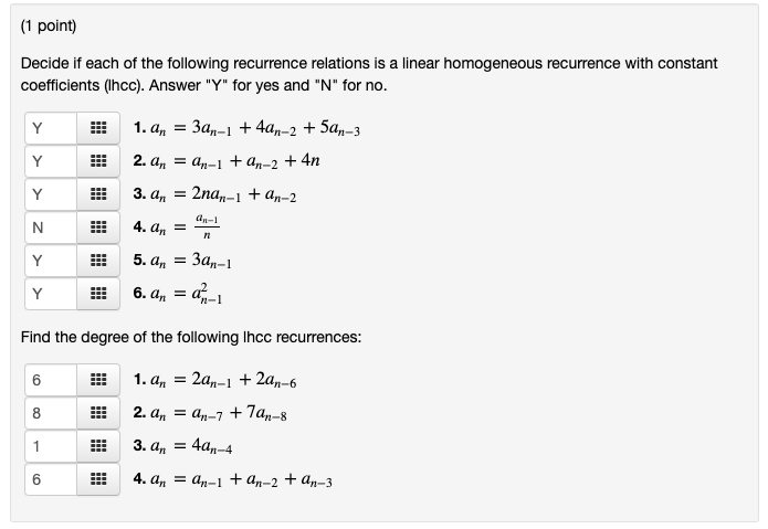 Solved 1 point) Decide if each of the following recurrence | Chegg.com
