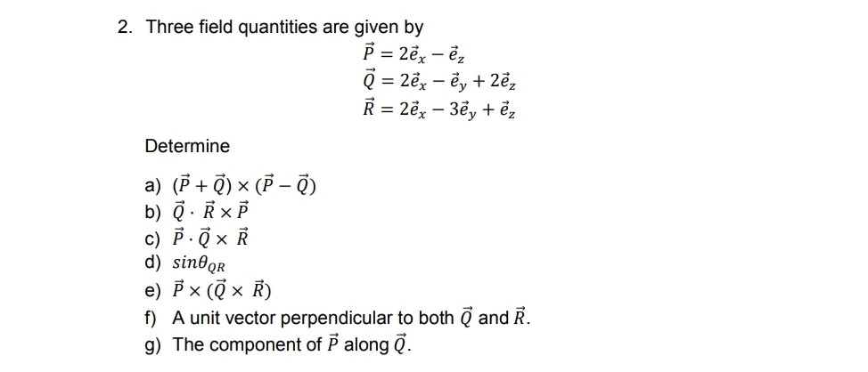 Solved 2. Three field quantities are given by Determine a) | Chegg.com