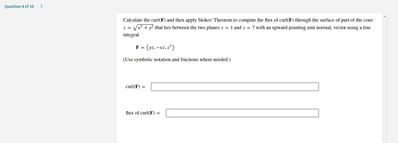 Solved Question 4 of 10 > Calculate the curl(F) and then | Chegg.com