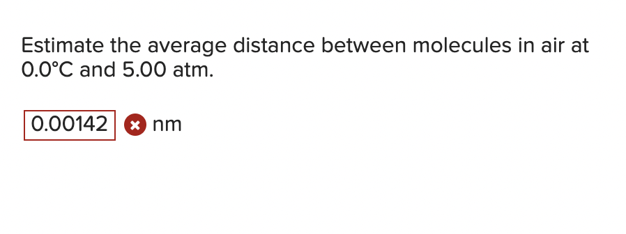 Solved Estimate the average distance between molecules in | Chegg.com