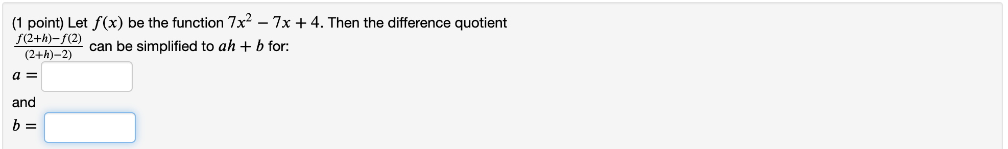 Solved (1 point) Let f(x) be the function 7x2 – 7x + 4. Then | Chegg.com