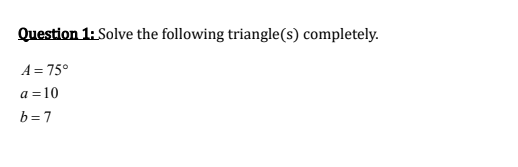 Solved Question 1:Solve the following triangle(s) | Chegg.com