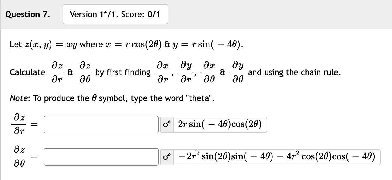 Solved Let z(x,y)=xy where x=rcos(2θ) \& y=rsin(−4θ). | Chegg.com