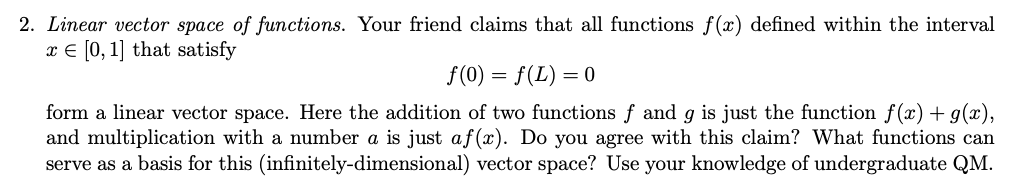 Solved 2. Linear vector space of functions. Your friend | Chegg.com